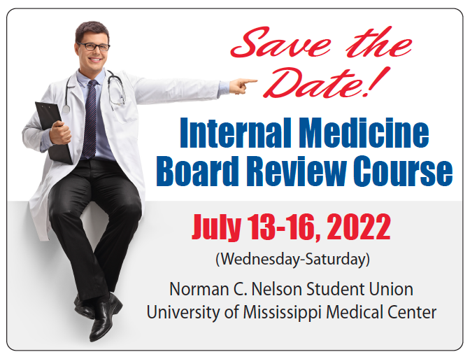 Internal Medicine Board Review Course - University of Mississippi ...